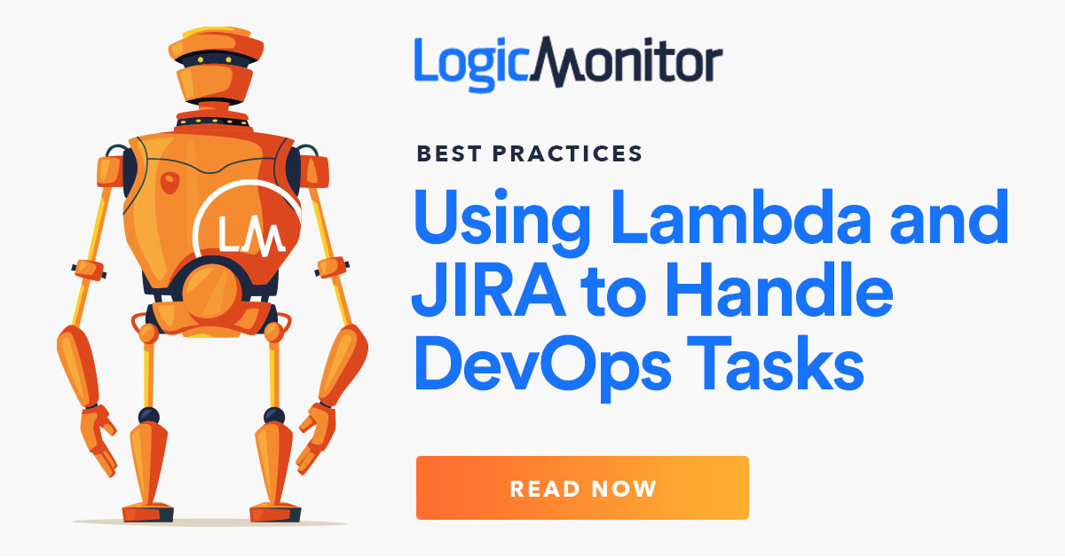 Automating Devops Workflows With Jira And Aws Lambda Logicmonitor Blog 8850