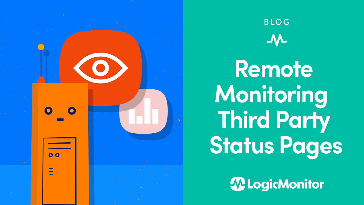 Remote Monitoring Third Party Status Pages | LogicMonitor