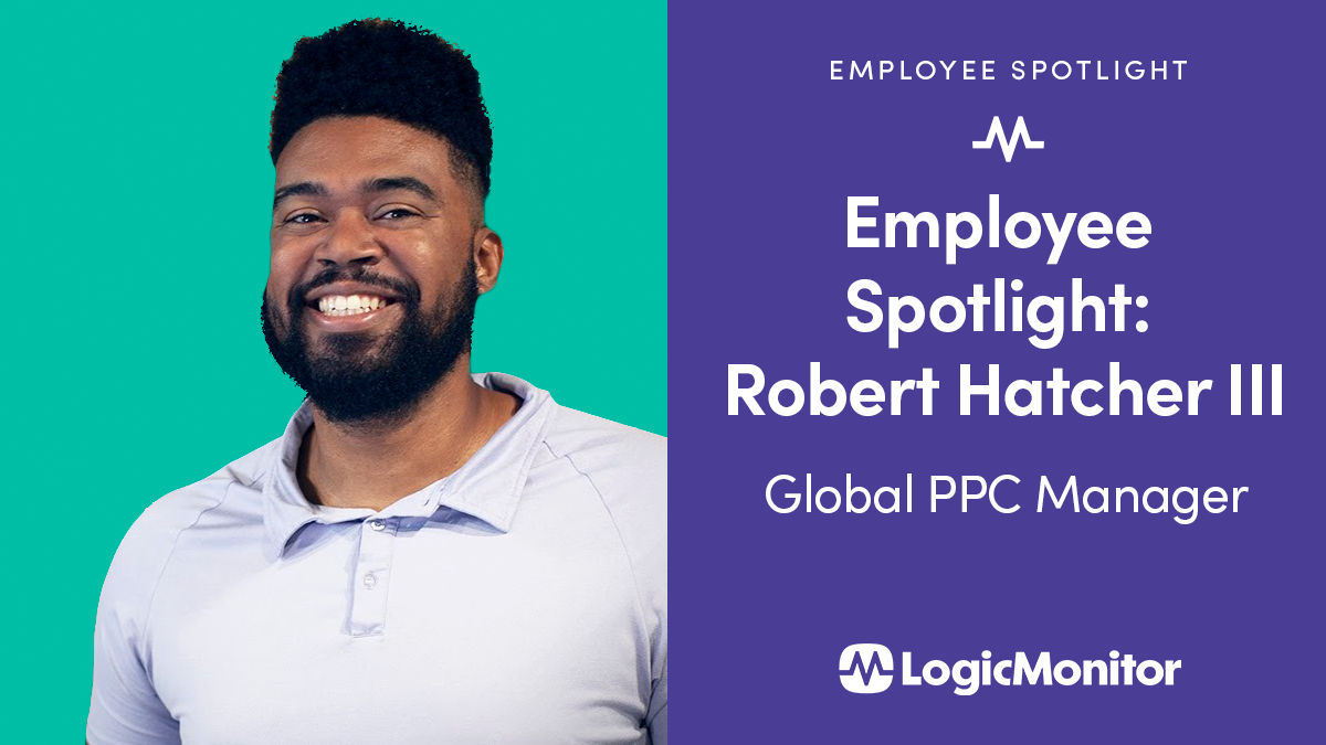 Employee Spotlight: Robert Hatcher III | LogicMonitor