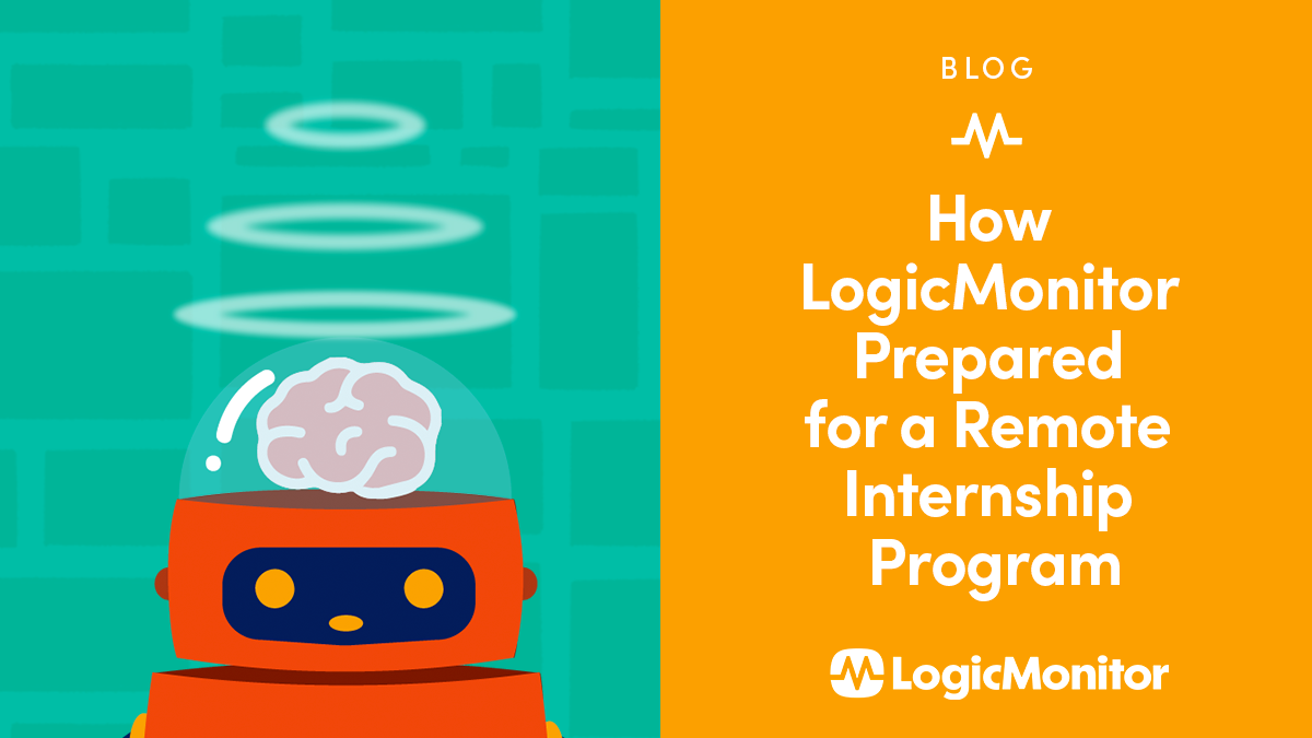How LogicMonitor Prepared for a Remote Internship Program | LogicMonitor