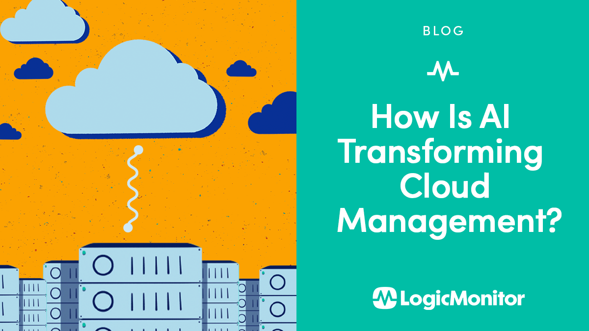 AIはクラウド管理をどのように変革していますか？ | LogicMonitor