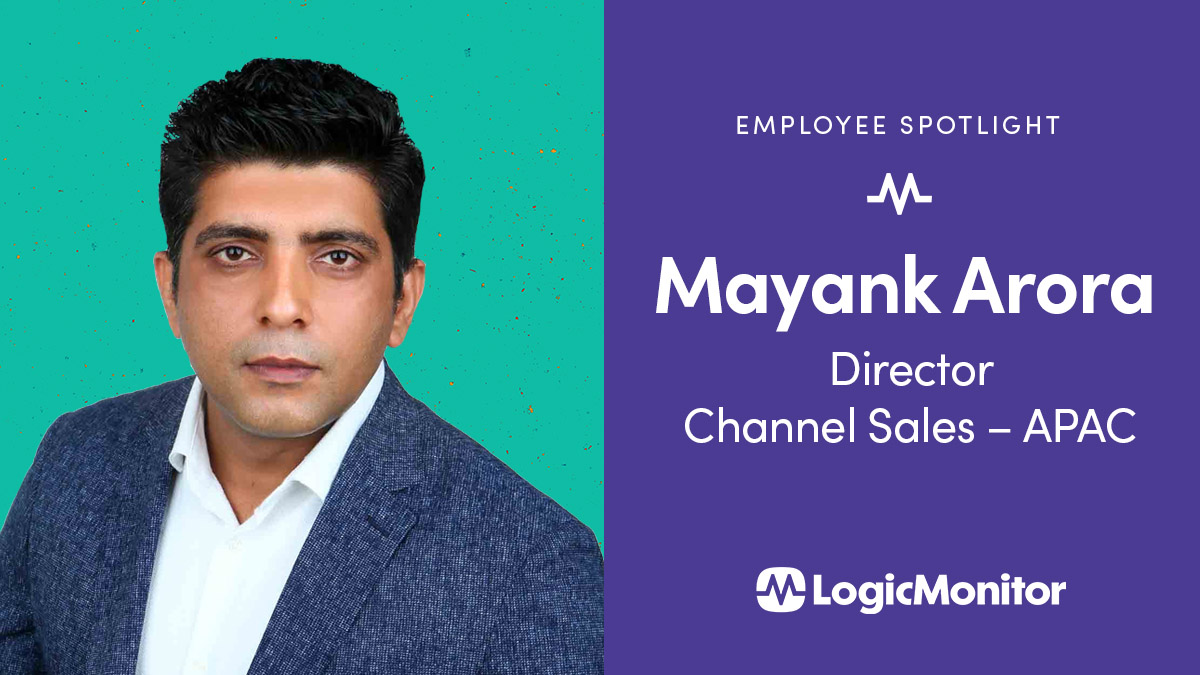 Employee Spotlight: Mayank Arora | LogicMonitor
