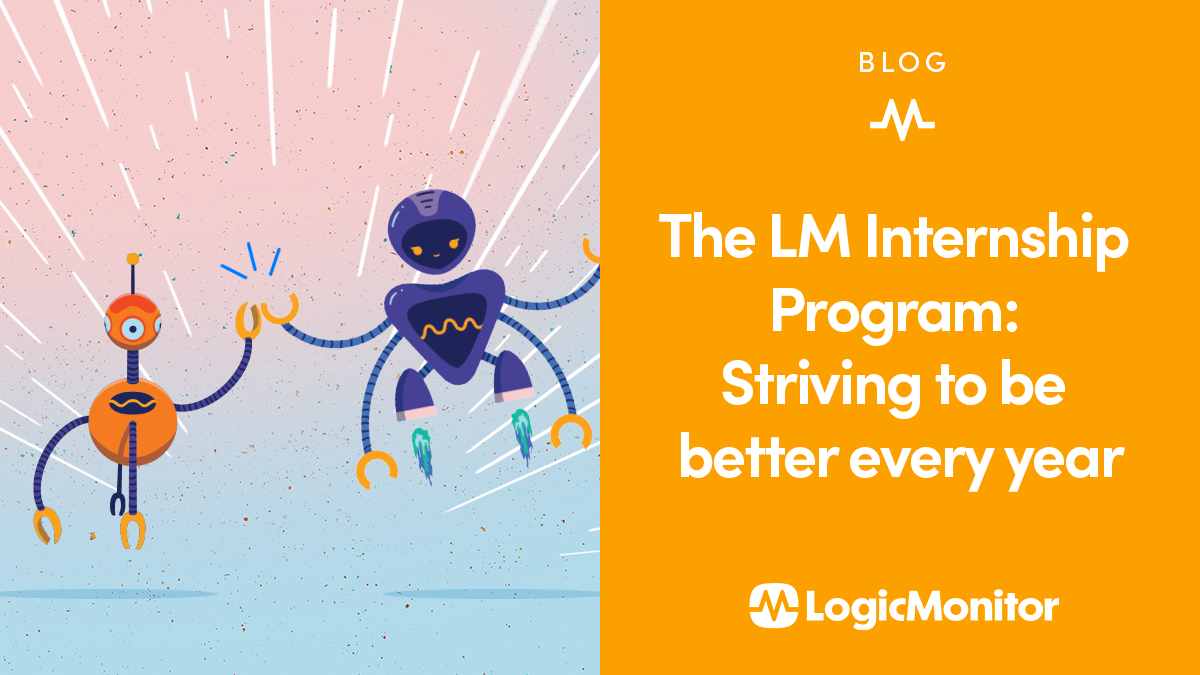 The LM Internship Program: Striving to Be Better Every Year | LogicMonitor