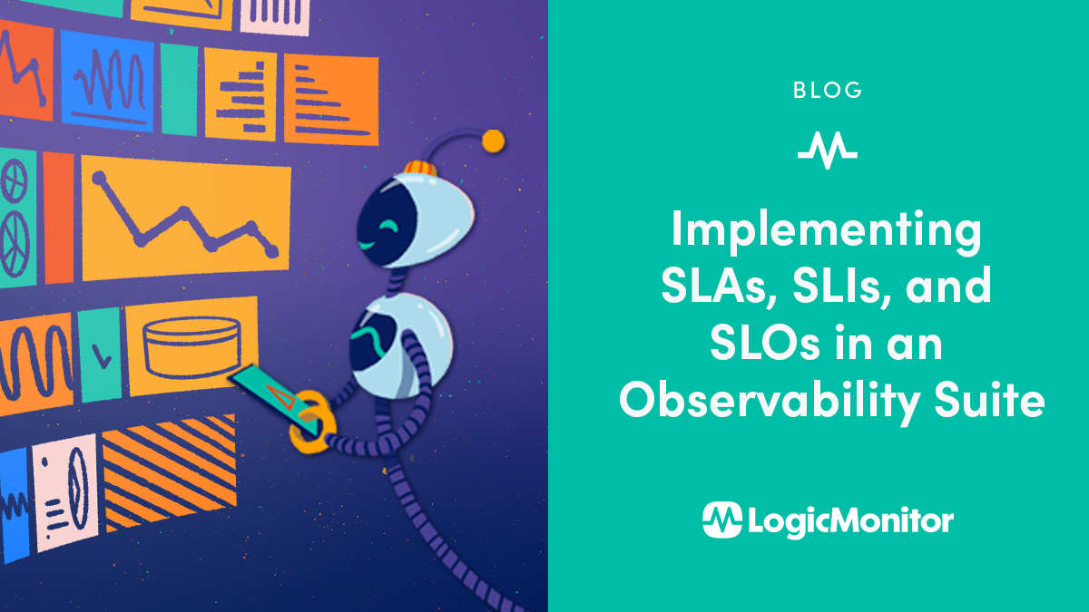Implementing SLAs, SLIs, and SLOs: A guide to monitoring best practices | LogicMonitor