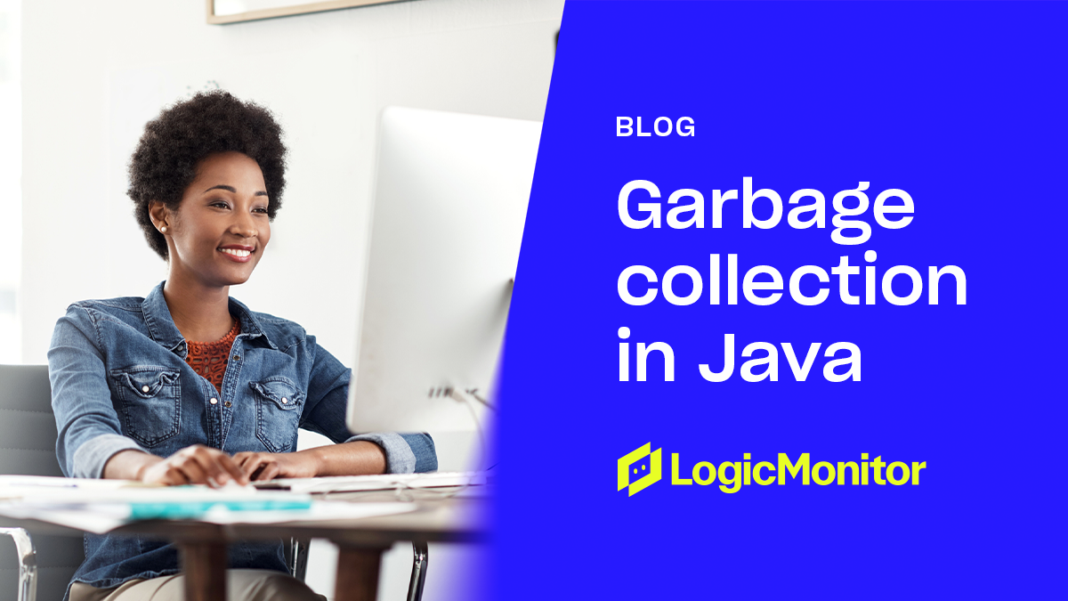 Javaのガベージコレクションとは? | LogicMonitor Javaのガベージコレクションとは? | LogicMonitor