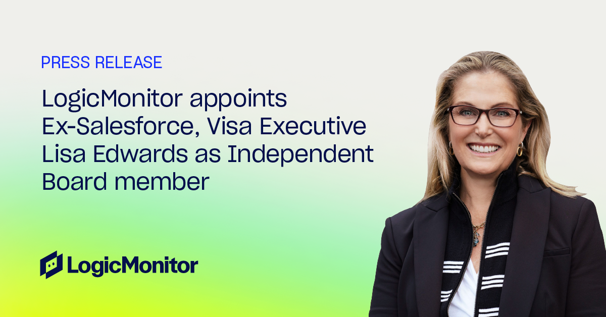 LogicMonitor Appoints Ex-Salesforce, Visa Executive Lisa Edwards as ...