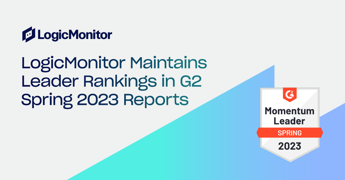 LogicMonitor Maintains Leader Rankings in G2 Spring 2023 Reports | LogicMonitor