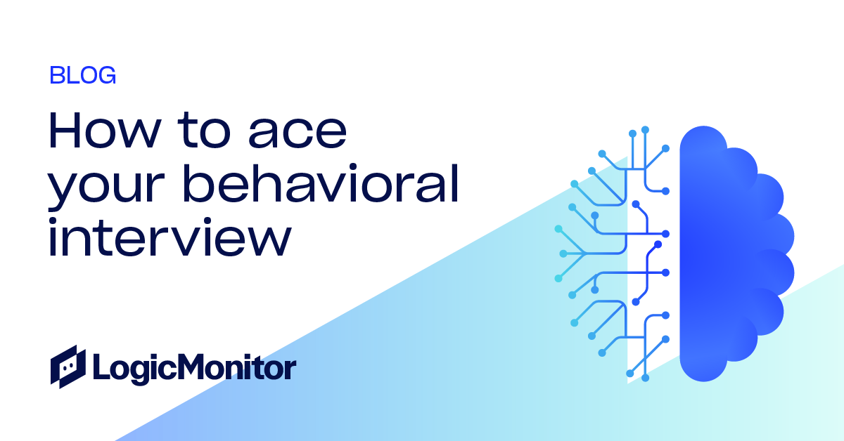 How to Ace Your Behavioral Interview | LogicMonitor