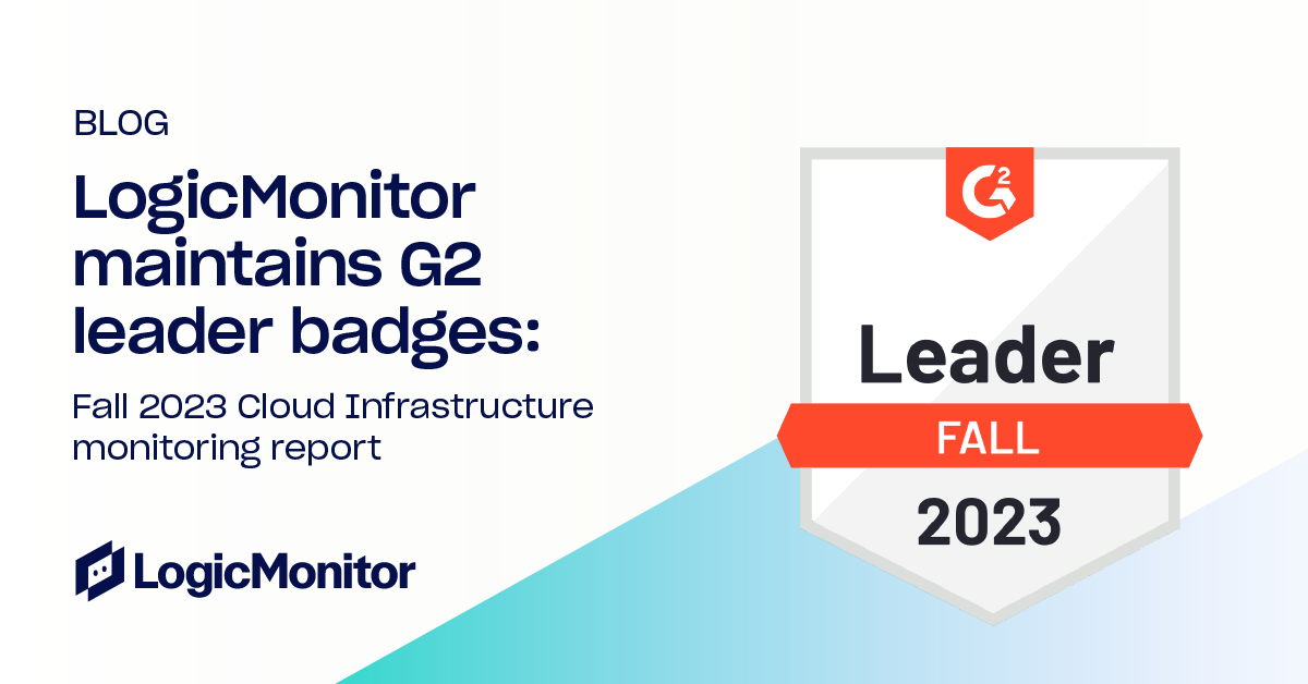 LogicMonitor Maintains G2 Leader Badges: Fall 2023 Cloud Infrastructure Monitoring Report ...
