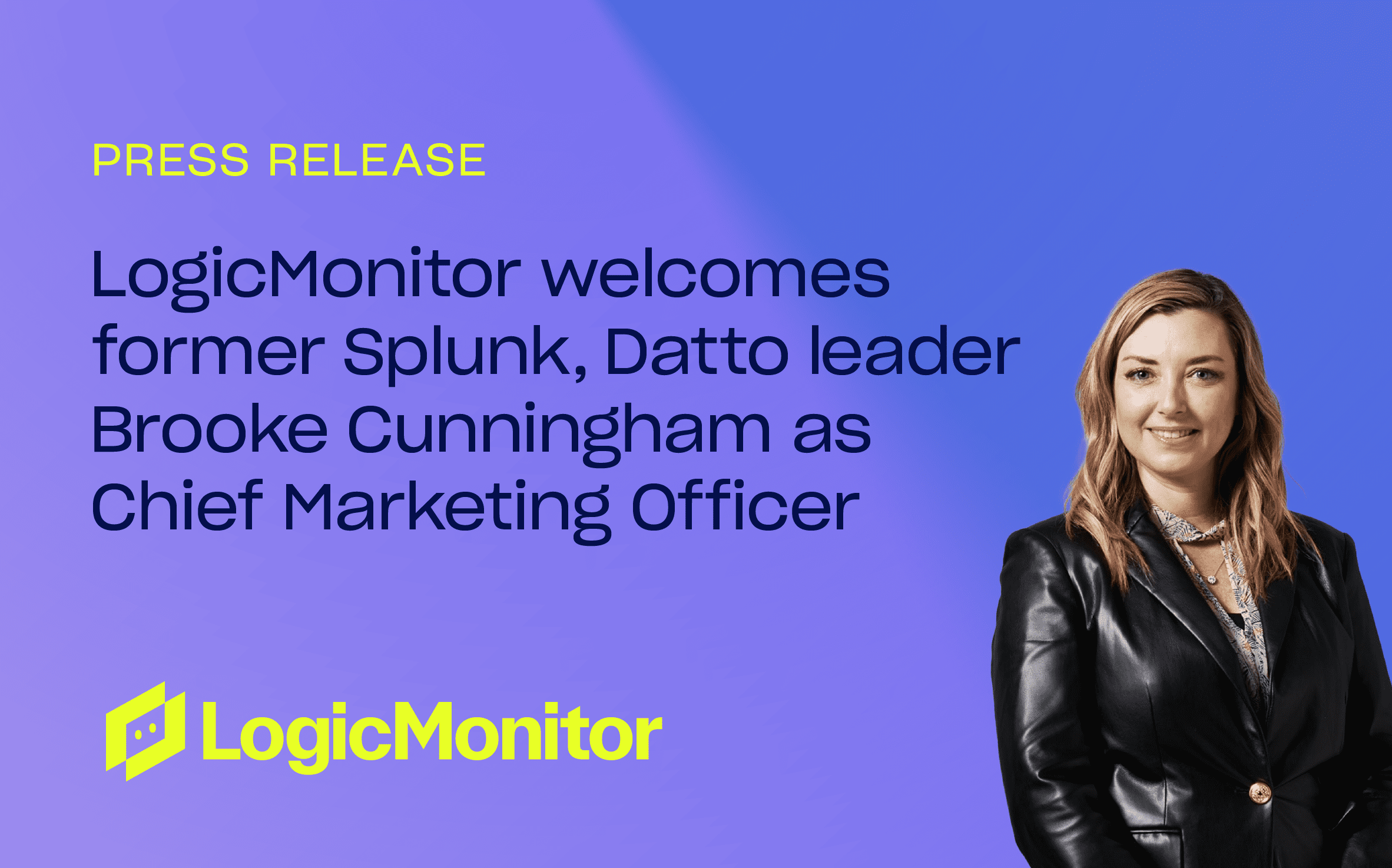 LogicMonitor、元 Splunk、Datto リーダーの Brooke Cunningham を最高マーケティング責任者に迎える ...