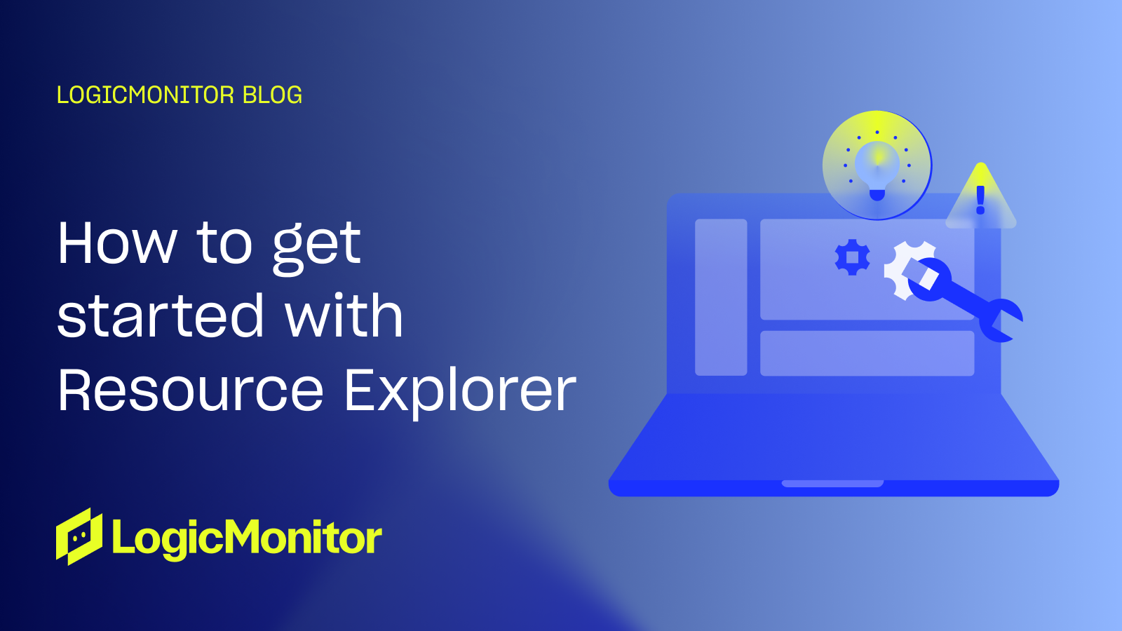 How to get started with Resource Explorer | LogicMonitor