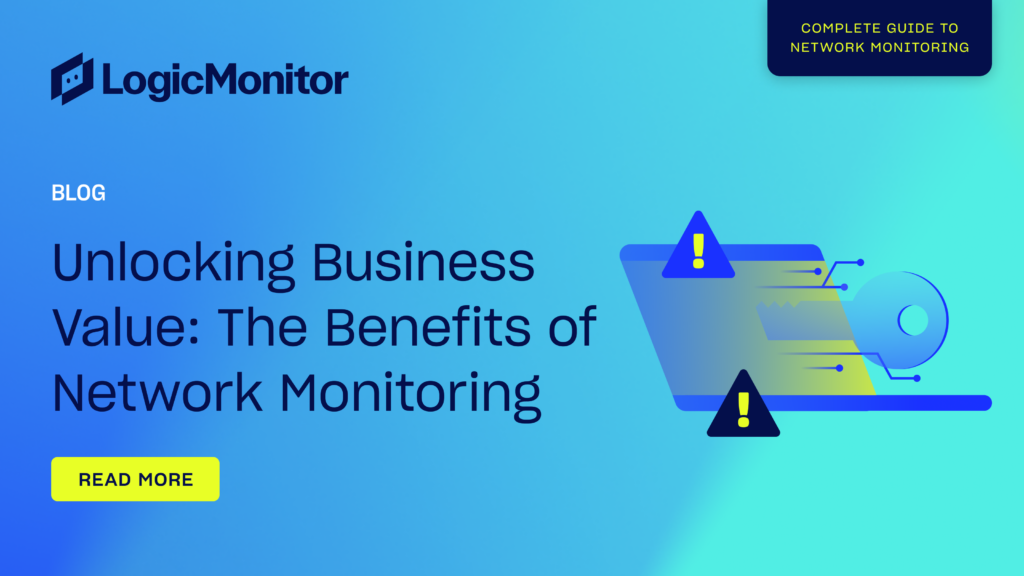 The Benefits of Network Monitoring | LogicMonitor