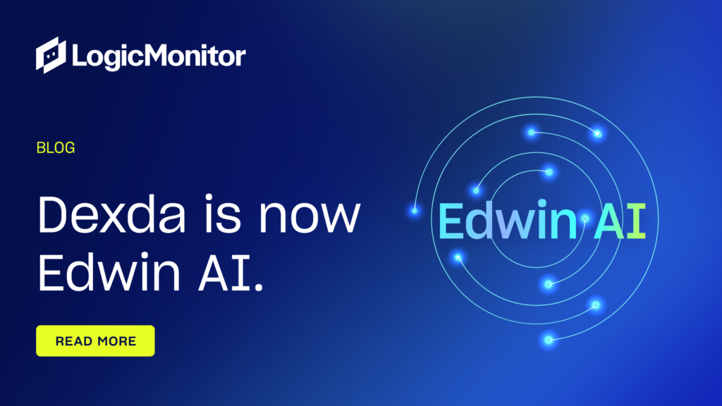 Dexda now EdwinAI | LogicMonitor