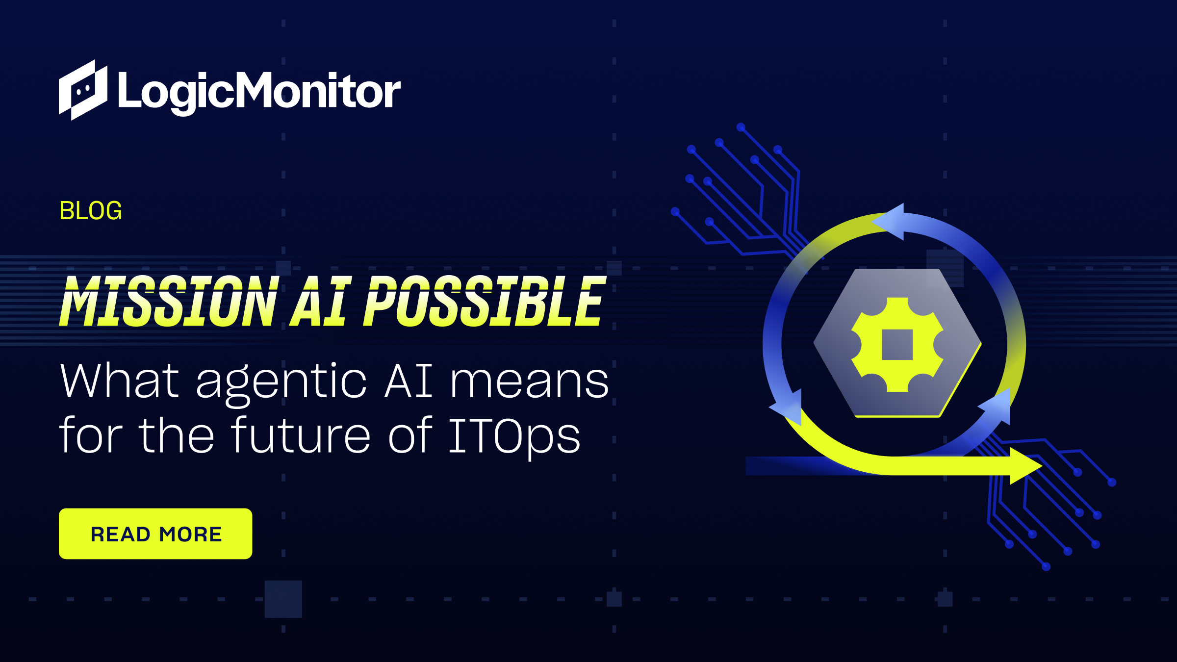 Mission: AI Possible—What Agentic AI Means for the Future of ITOps | LogicMonitor