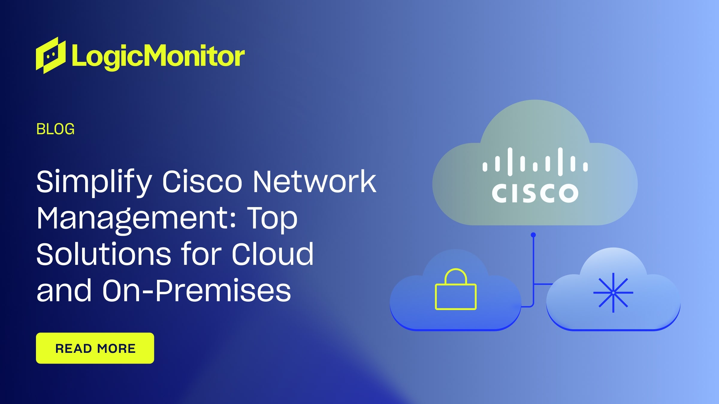 Simplify Cisco Network Management: Top Solutions for Cloud and On ...