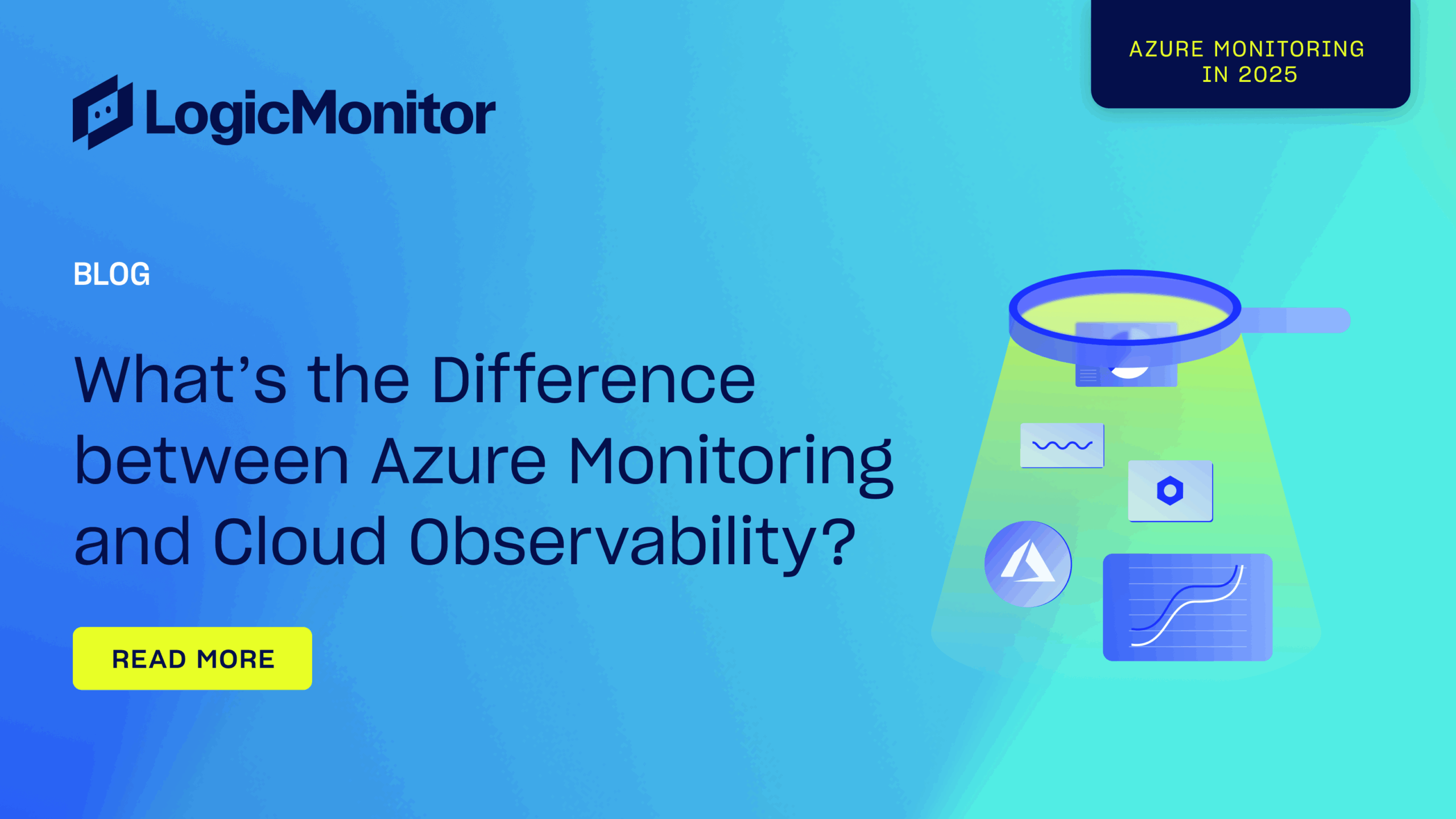 What’s the Difference between Azure Monitoring and Cloud Observability? | LogicMonitor