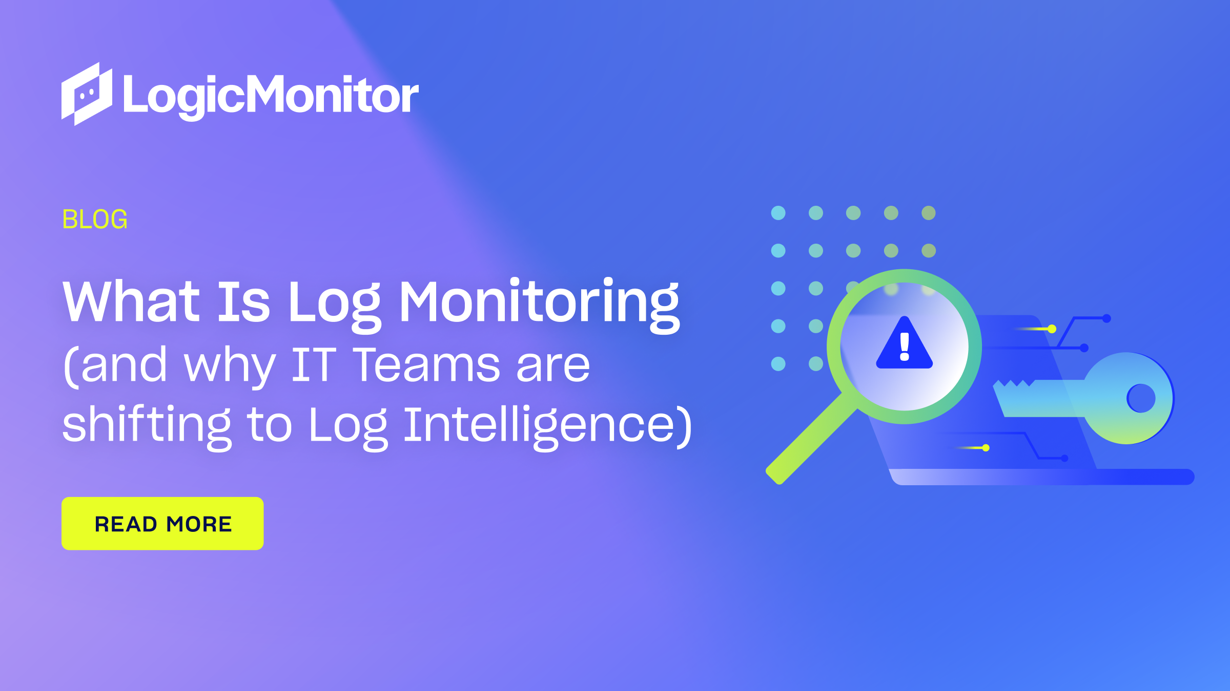 What Is Log Monitoring (and Why IT Teams Are Shifting to Log ...