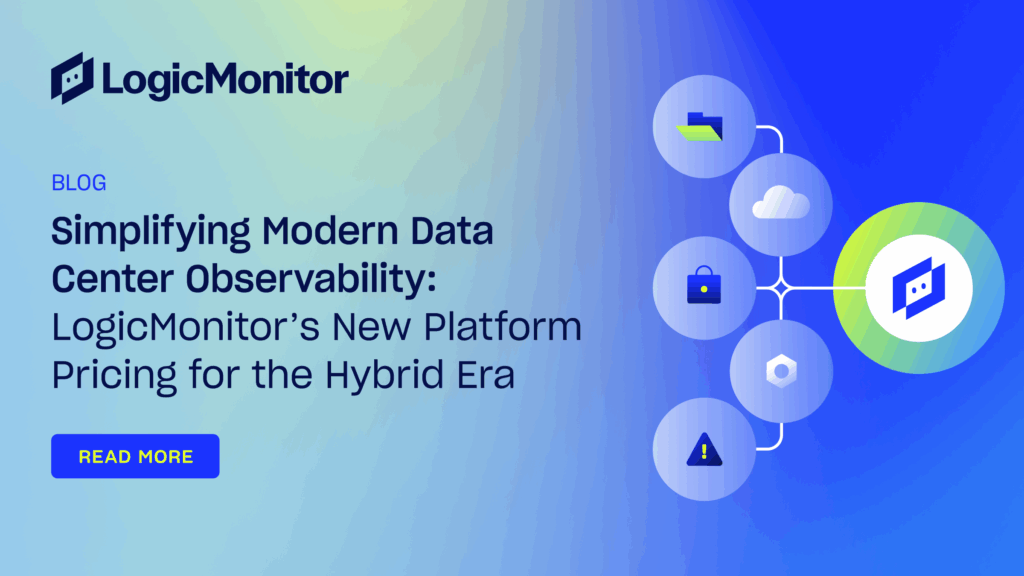 Simplifying Modern Data Center Observability: LogicMonitor’s New Platform Pricing for the Hybrid ...