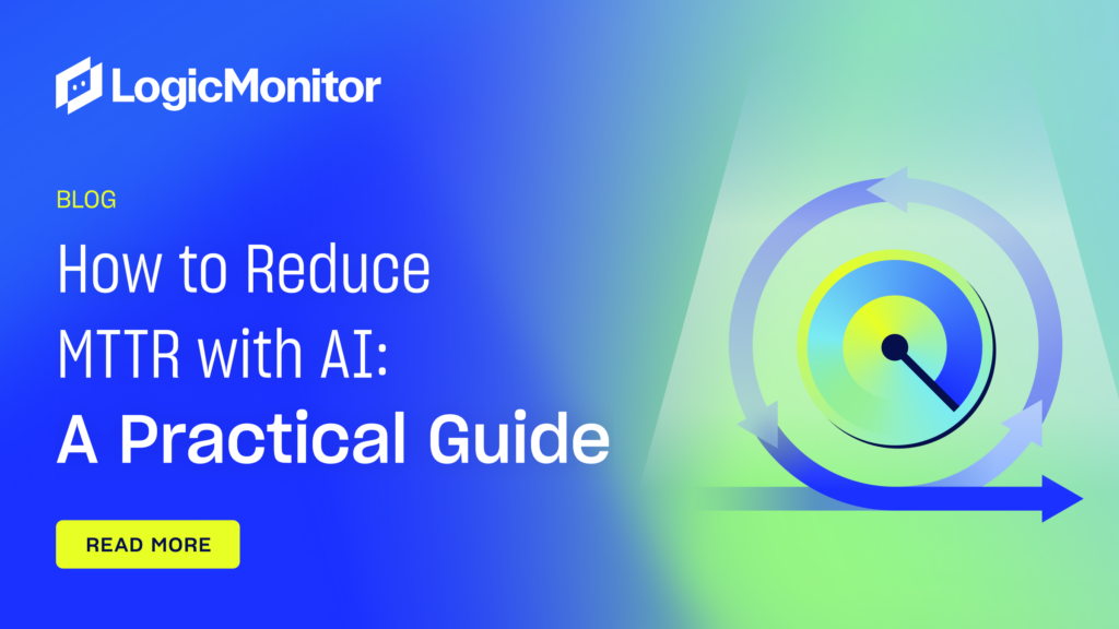 How to Reduce MTTR with AI | LogicMonitor