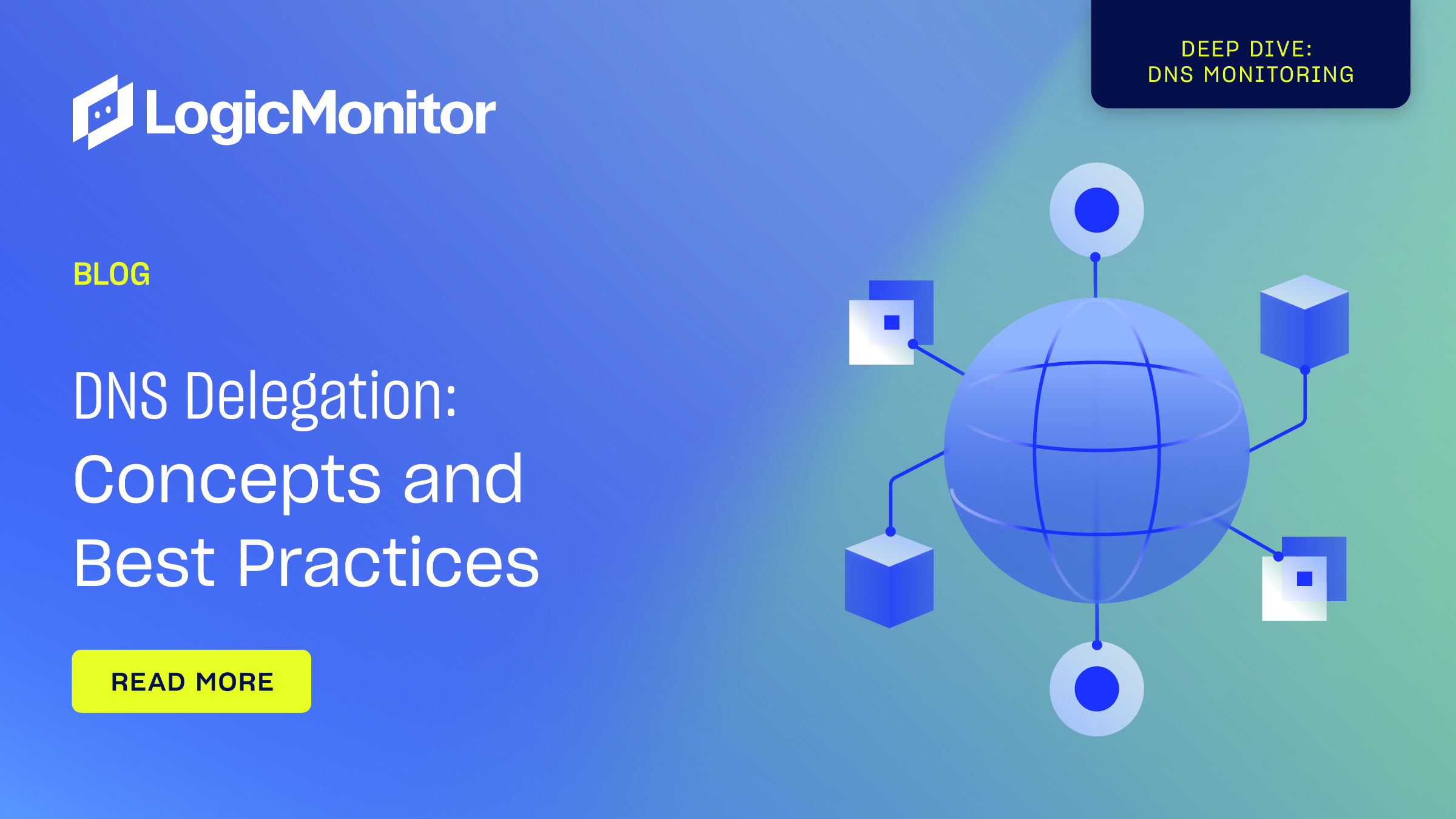 DNS Delegation: Concepts and Best Practices | LogicMonitor